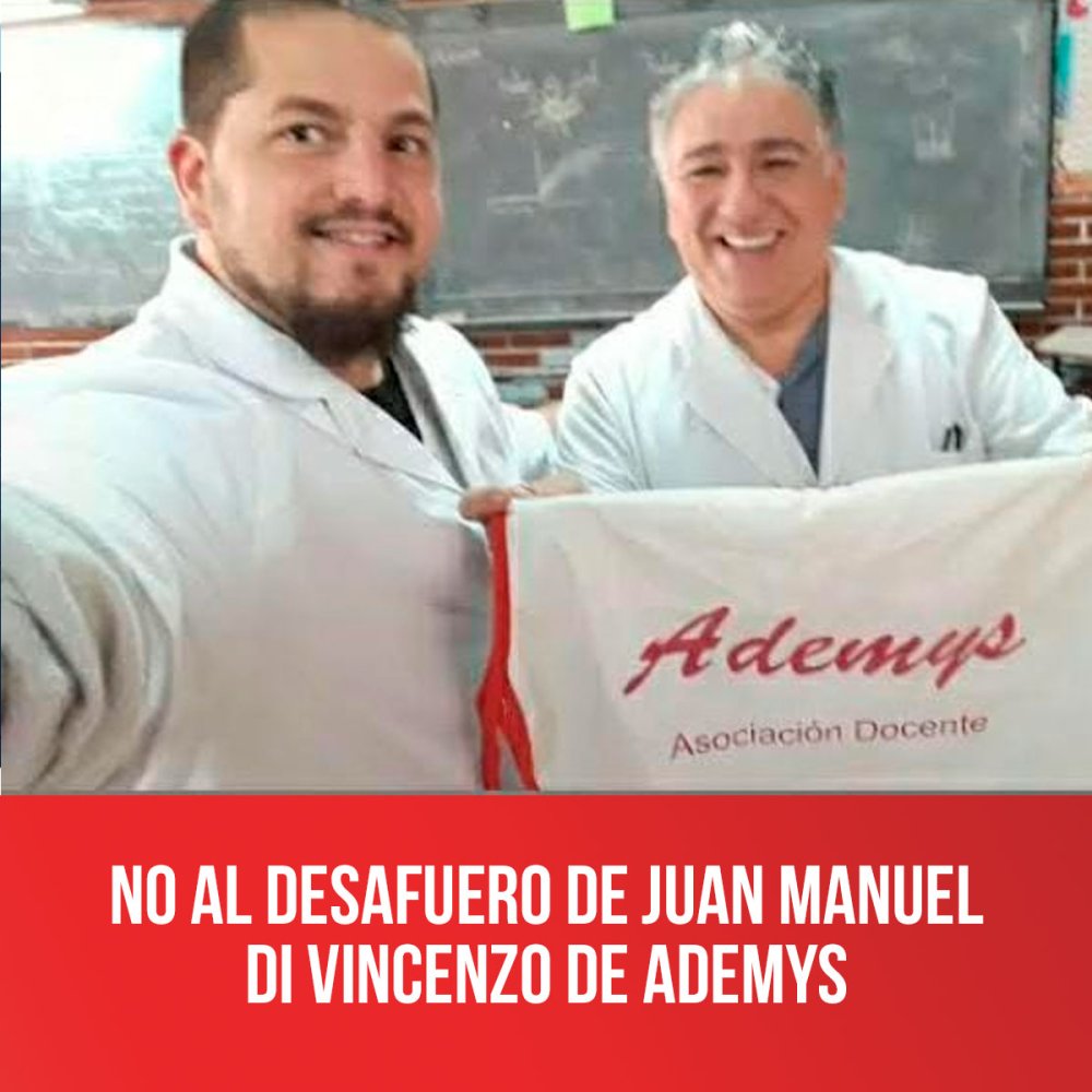 No al desafuero de Juan Manuel Di Vincenzo de Ademys