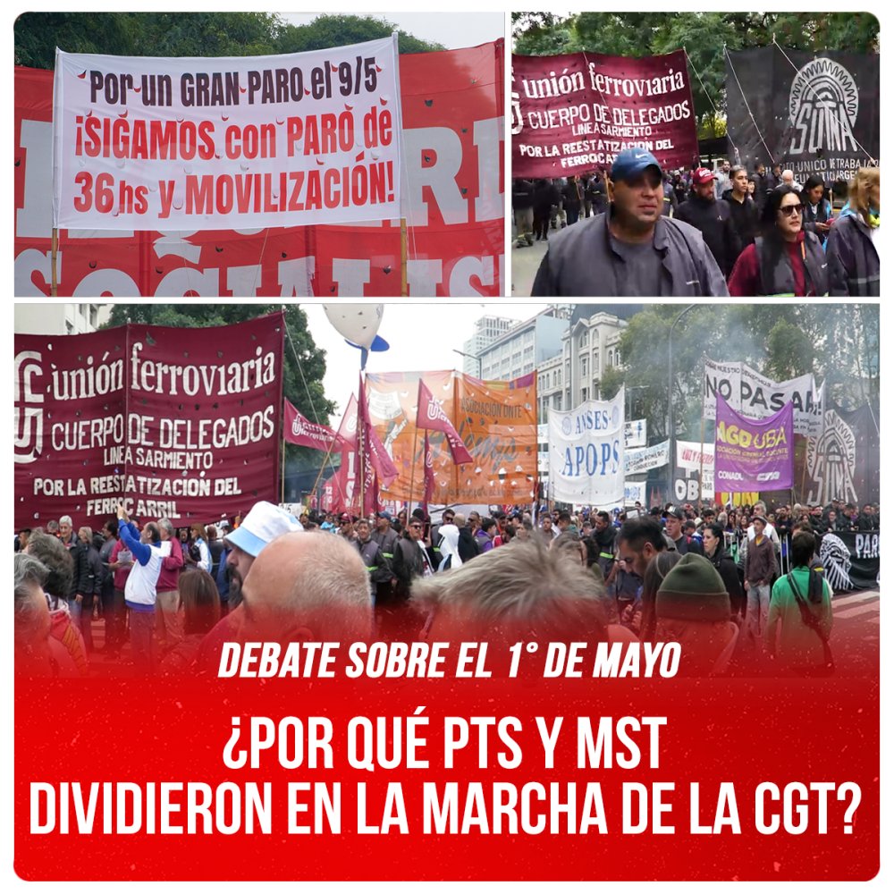 Debate sobre el 1° de Mayo / ¿Por qué PTS y MST dividieron en la marcha ...